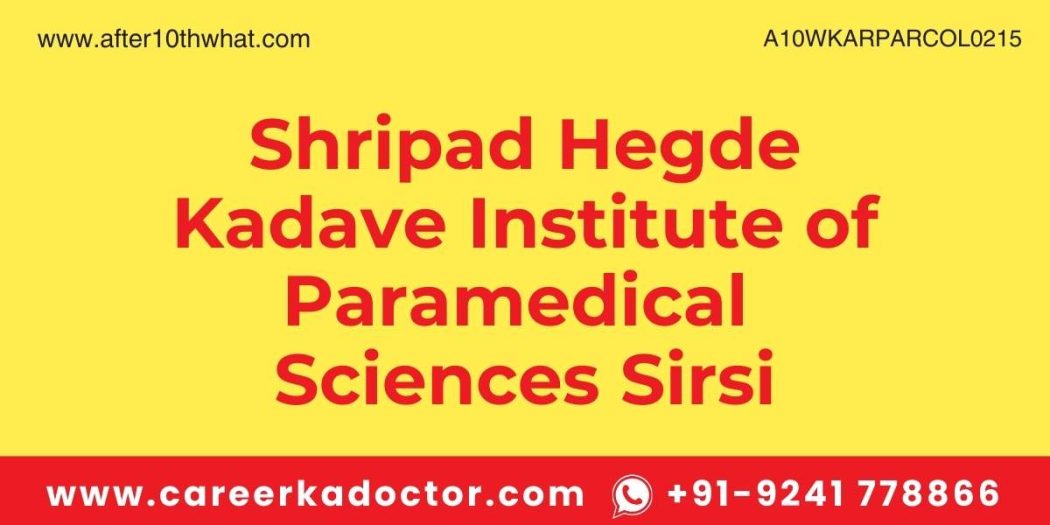 Shripad Hegde Kadave Institute of Paramedical Sciences Sirsi - Courses ...
